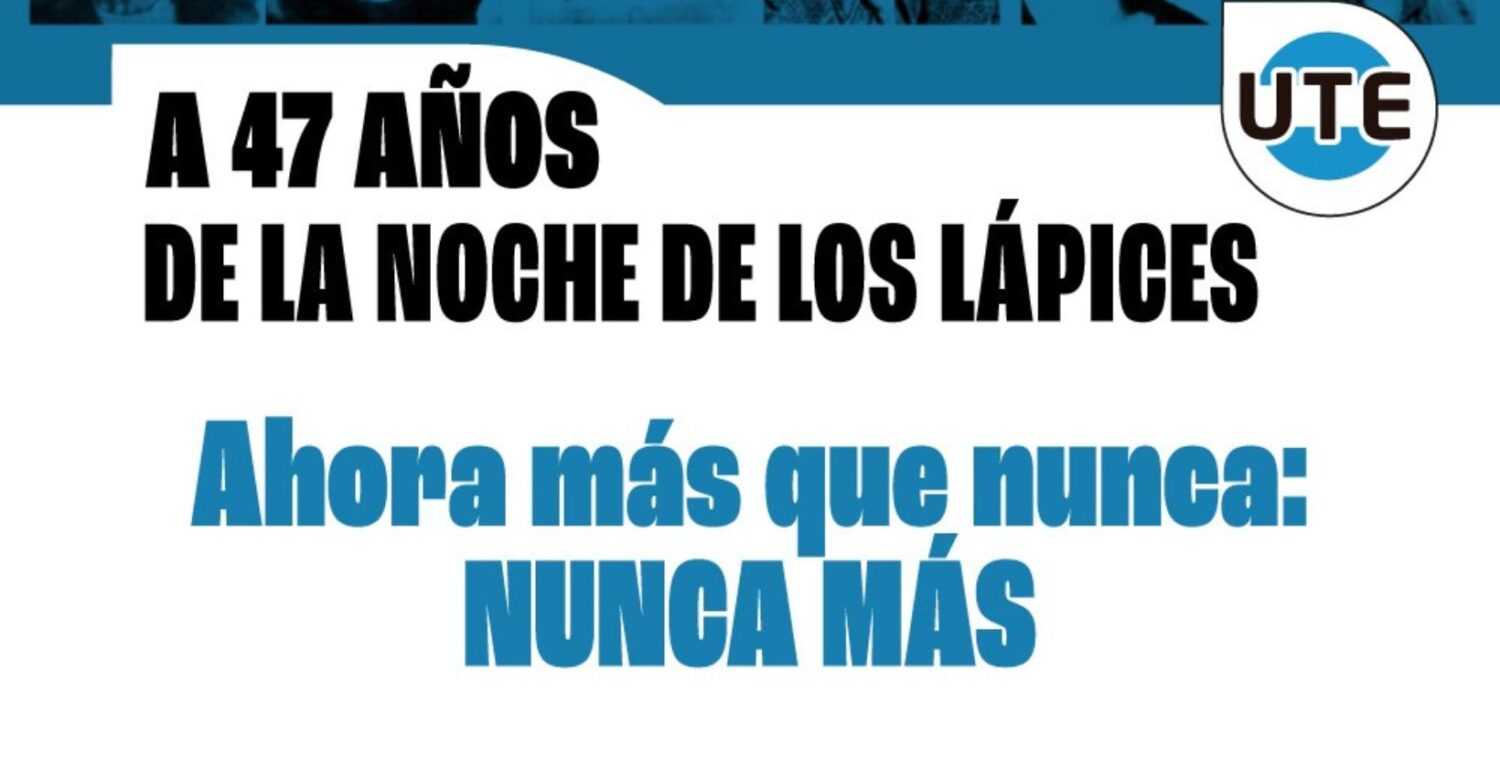 47 años de la noche de los lápices | UTE